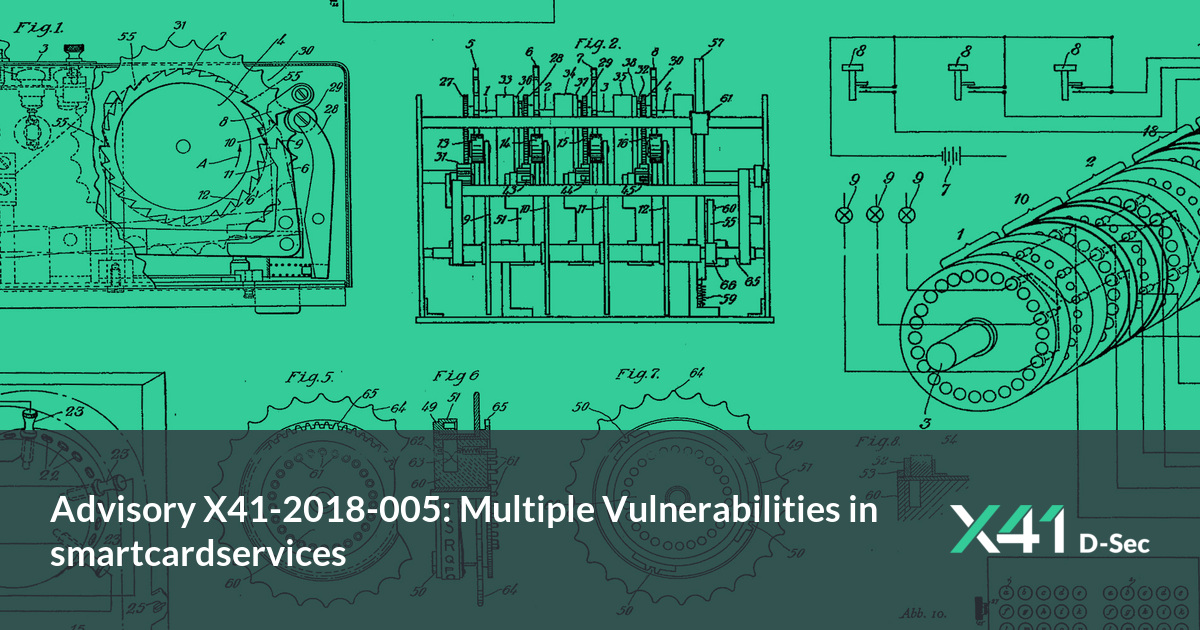 Advisory X41-2018-005: Multiple Vulnerabilities in smartcardservices ...