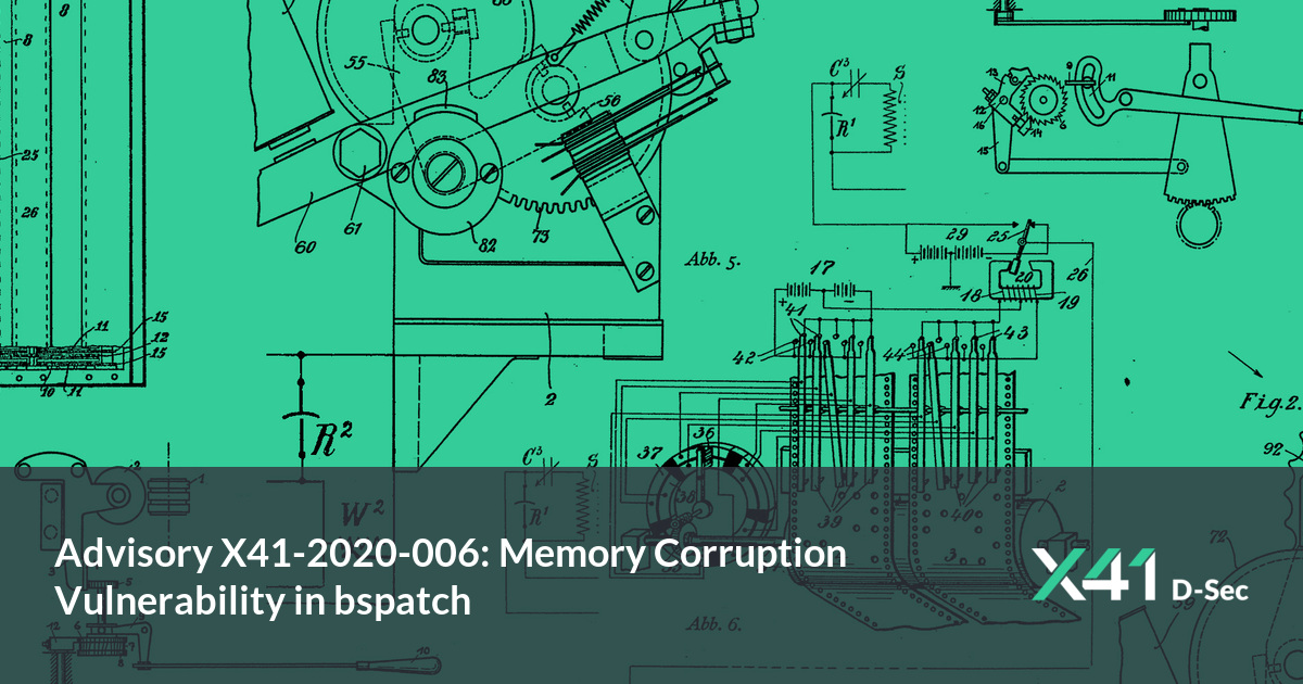 Advisory X41-2020-006: Memory Corruption Vulnerability in bspatch | X41 D-Sec